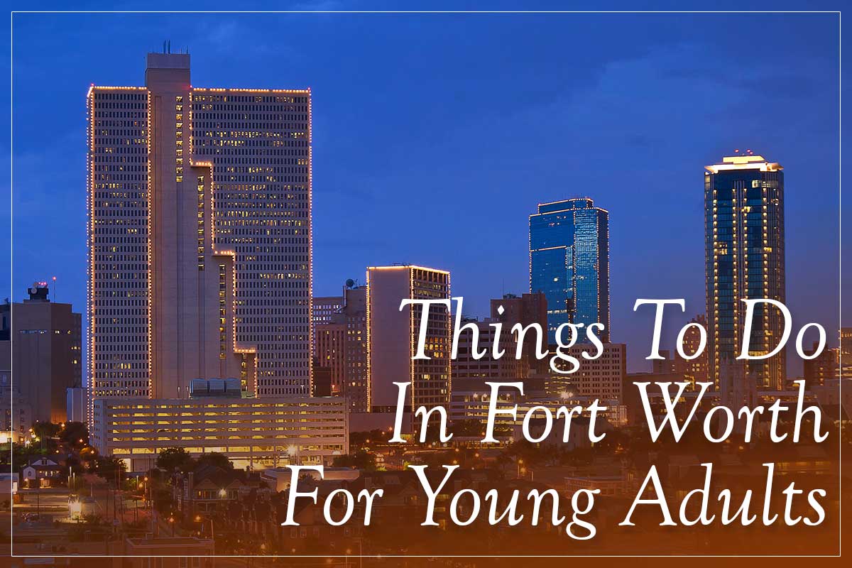 Fort Worth, Texas is a city with a rich history and culture