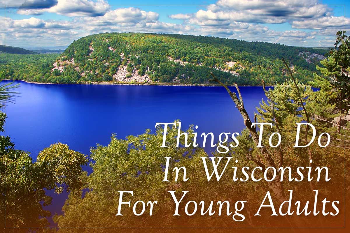 Wisconsin offers a diverse range of activities for young adults